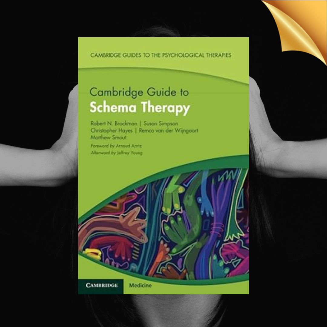 Cambridge guide to schema therapy / Robert N. Brockman, Susan Simpson ...